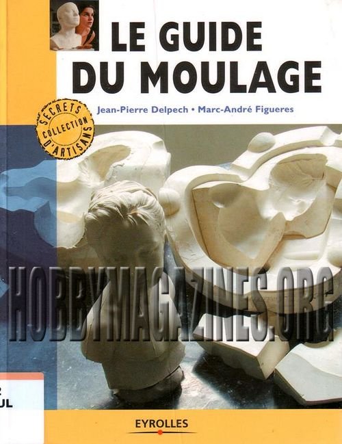 Le guide du moulage » Download Digital Copy Magazines And Books in PDF Le guide du moulage » Download Digital Copy Magazines And Books in PDF
